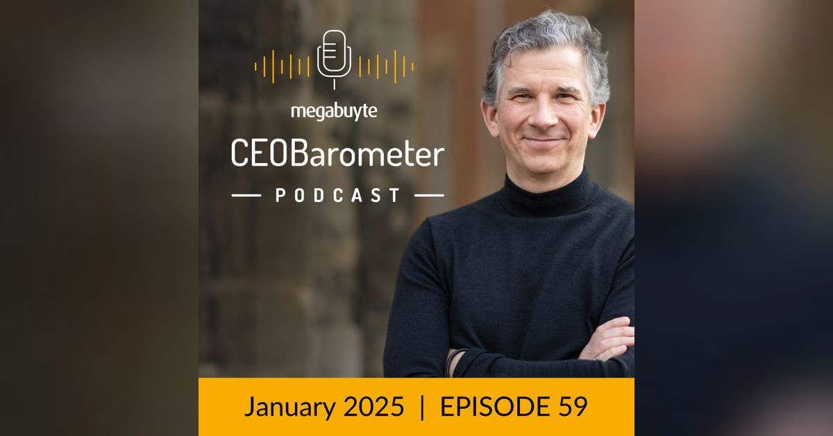 Megabuyte CEOBarometer Podcast: January 2025 – Insights for UK Tech ...