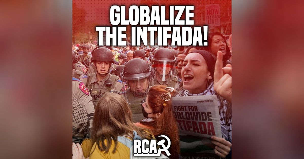 Globalize the Intifada! | Communists of America