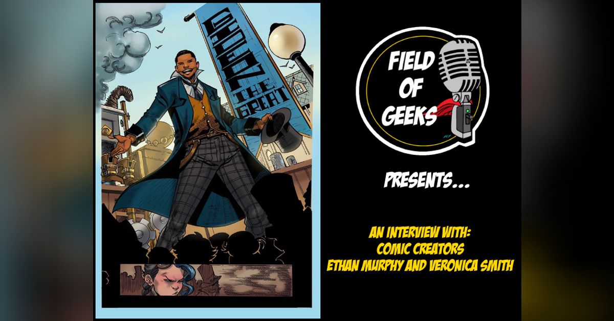 FIELD OF GEEKS PRESENTS...An Interview with Comic Creators Ethan Murphy ...