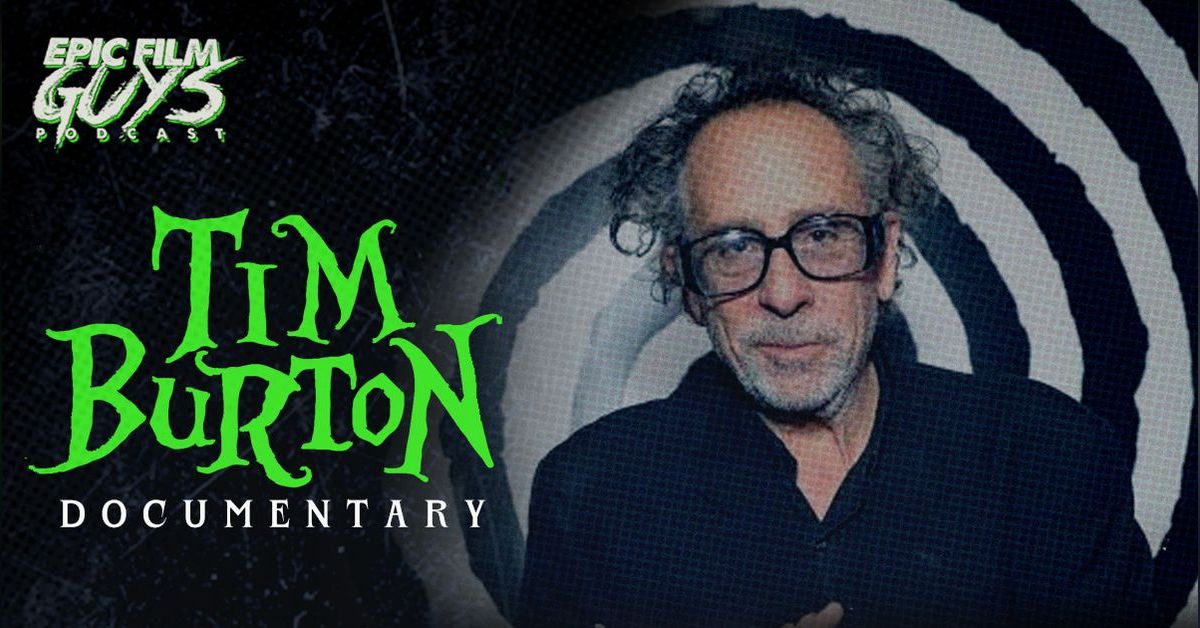 Tim Burton Documentary Part 1 Review with LoySauce (Bonus Episode ...