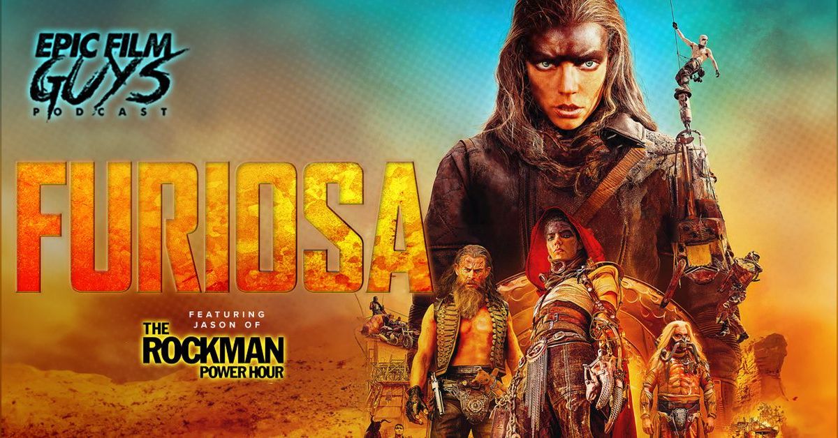 Furiosa: A Mad Max Saga Review with Jason Rockman of The Rockman Power ...