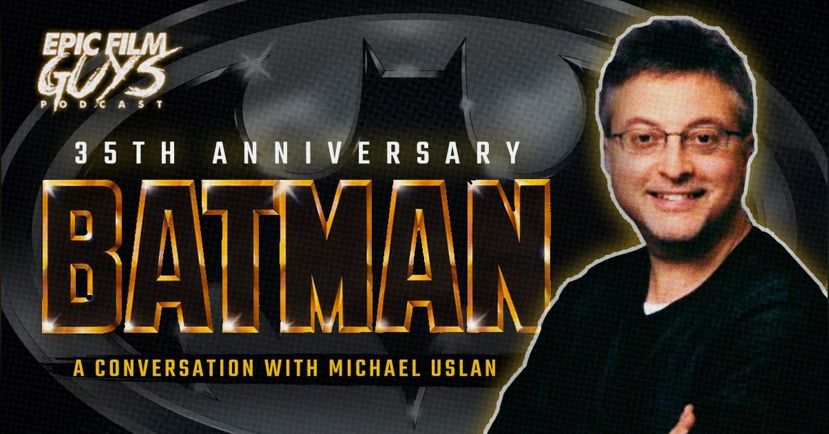 35 Years of BATMAN 1989: A Conversation with Michael Uslan | Epic Film ...