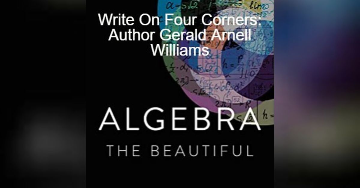 Write On Four Corners: Author Gerald Arnell Williams | KSJE Podcasts ...