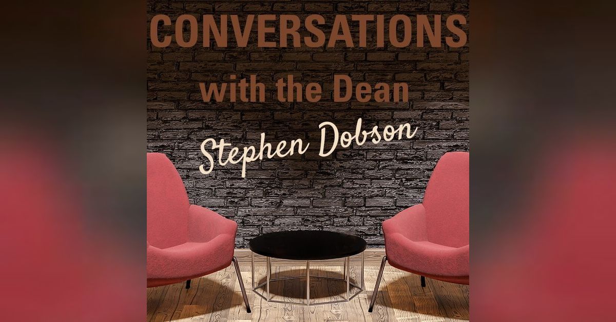 Conversations with the Dean: Stephen Dobson | Ep 2 | Dr Linda Lorenza exploring the realm of ...