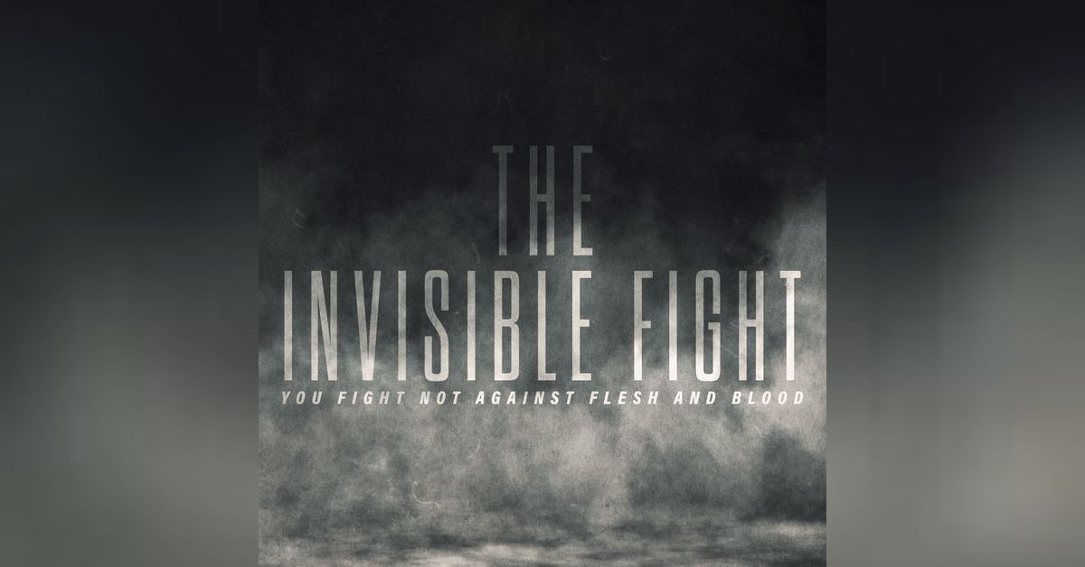 Invisible Army | The Invisible Fight | Rich Greene | LIFEchurch IA