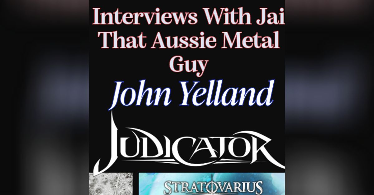 Judicator-John Yelland Interview | Jai That Aussie Metal Guy And The ...