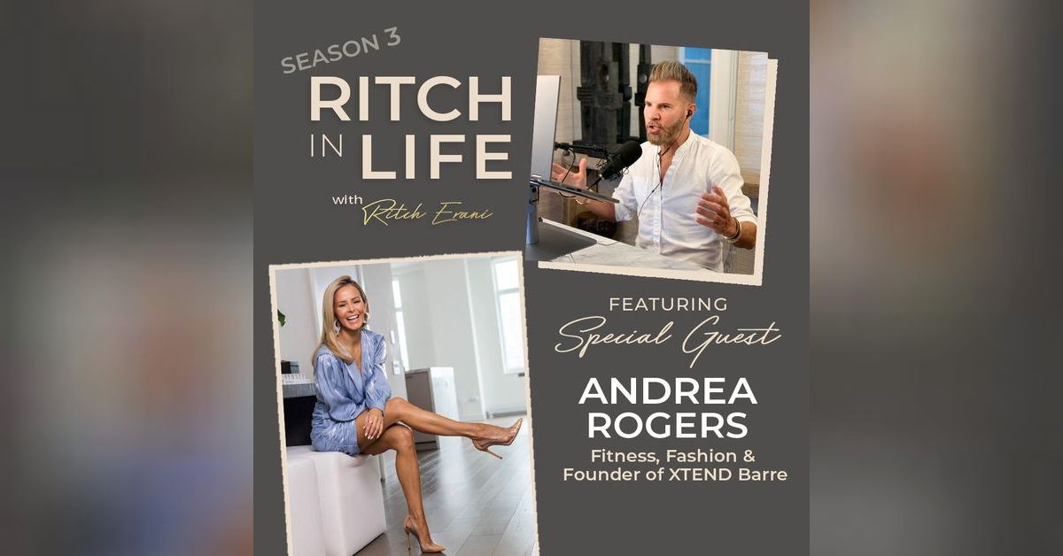 Andrea Rogers | Fitness, Fashion & Founder of XTEND Barre | Ritch In Life