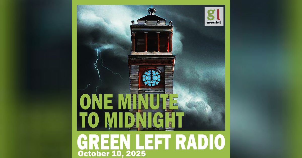 Nathan Bell on 'One Minute to Midnight' | Green Left Radio | Green Left