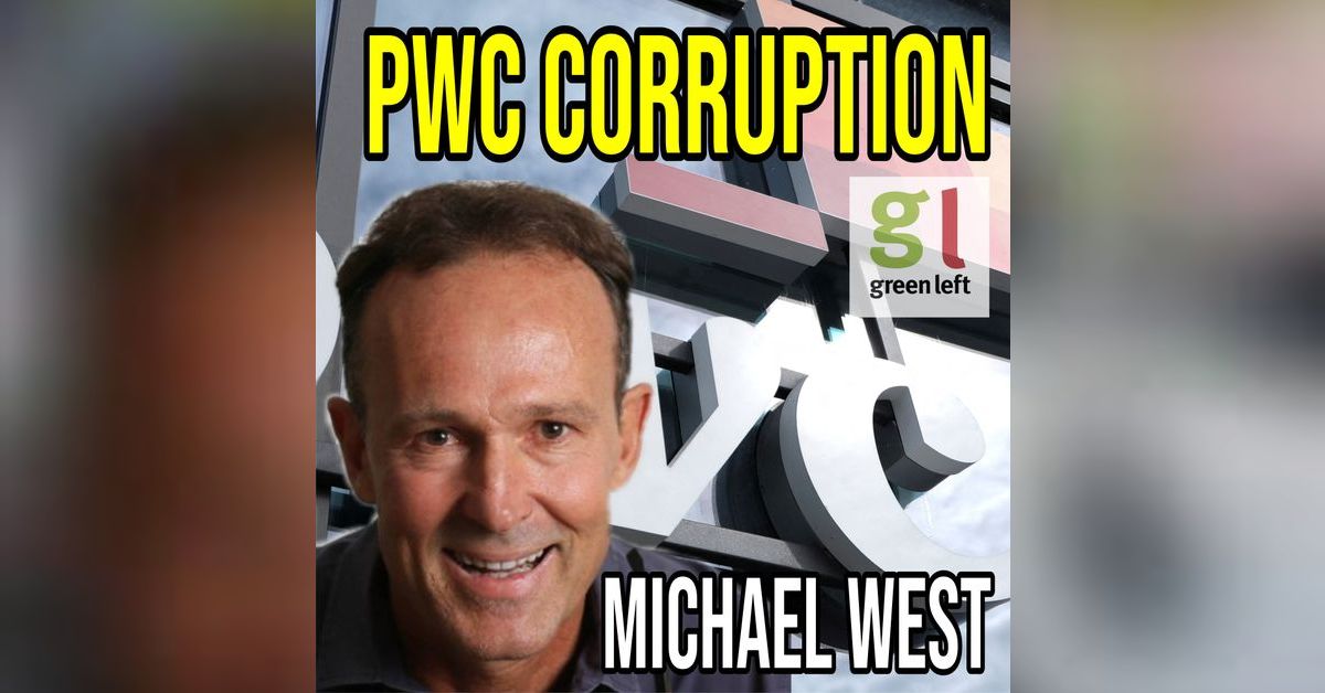 Michael West on the PricewaterhouseCoopers scandal | Green Left