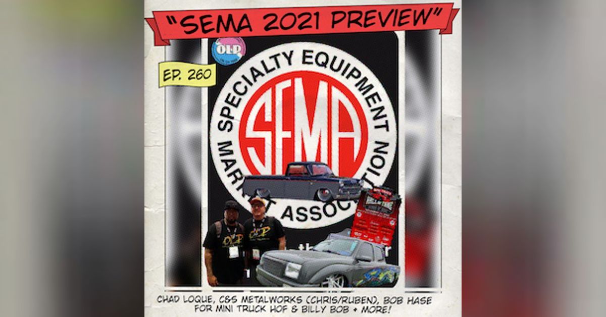 ”SEMA 2021 Preview” | Our Lifestyle Podcast (OLP)