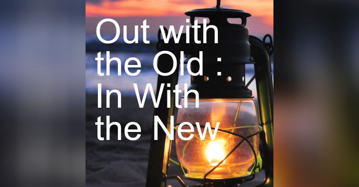 12 Out With The Old - In With the New | Ephesians 4 | The Epic Life ...
