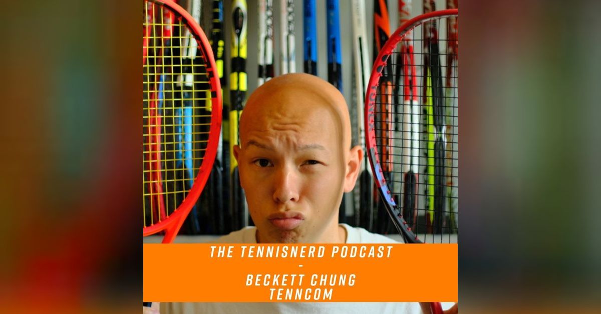 Beckett from Tenncom joins me to talk racquets, racquet, racquets ...
