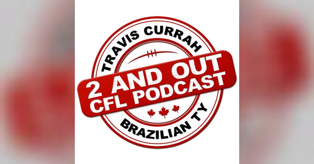 Brodie Lawson | 2 and Out CFL Podcast