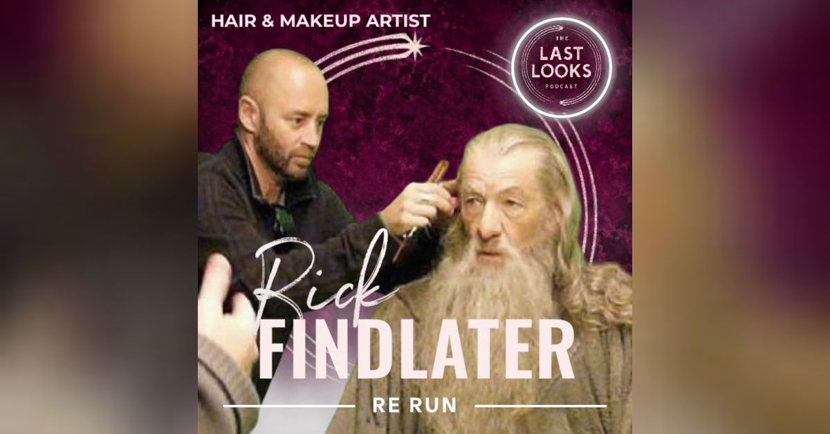 Bonus:Tales from Middle Earth: Hair & Makeup Artist Rick Findlater on ...