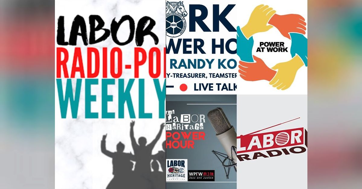 Power at Work; Madison Labor Radio; Teamsters 1932's Worker Power Hour ...