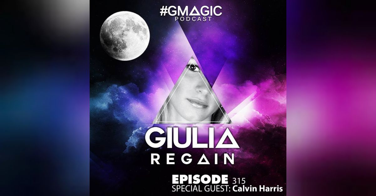 #Gmagic Podcast - Giulia Regain Official Radio Show - #Gmagic Podcast ...