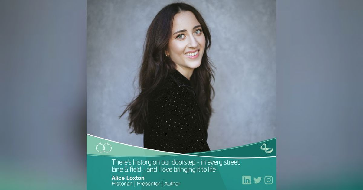 Alice Loxton – Bringing History to Life for Millions on Socials | The ...