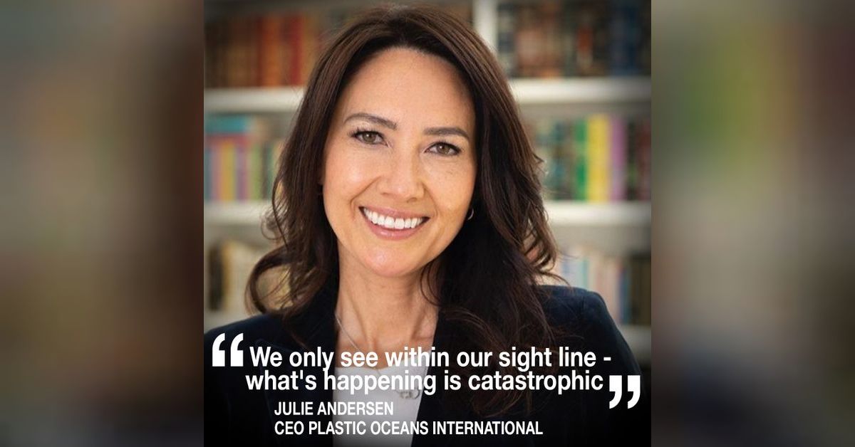 Helen chats to the CEO of Plastic Oceans International, Julie Andersen ...