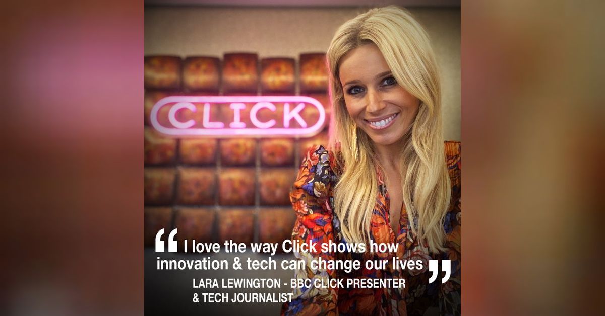 Helen chats to BBC Click presenter Lara Lewington | The Convex Conversation