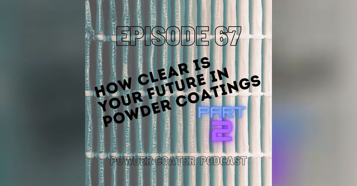 Episode 67: How Can Powder Coating Processes Reduce Their Carbon ...