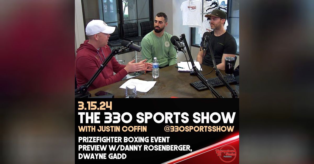 PrizeFighter Boxing preview - The 330 Sports Show - 3.15.24 ...