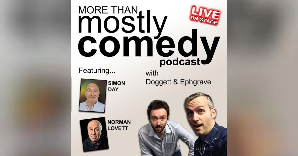 S05 Ep6: Simon Day and Norman Lovett | More Than Mostly Comedy