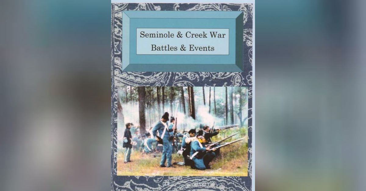 SW023 Battle Log: A Short Review of the Long Seminole Wars and ...