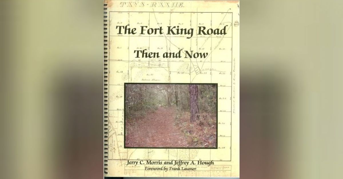 SW018 Road to Ruin: Retracing the old Fort King Military Road by ...