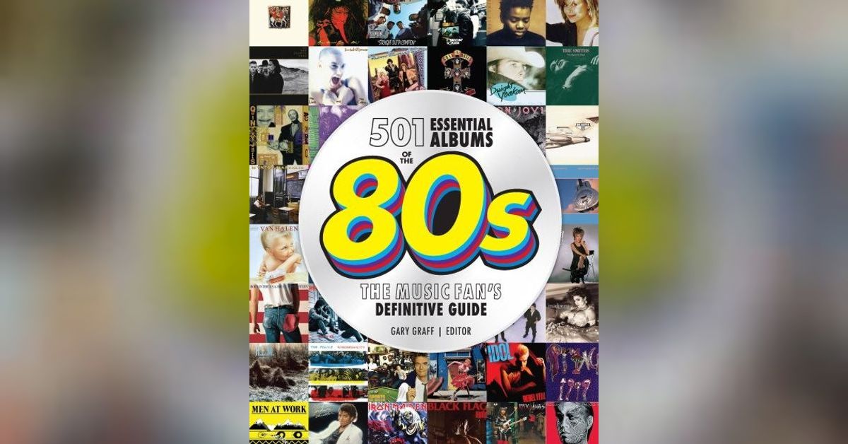 Book Club - Gary Graff editor of 501 Essential Albums of the 80s | The ...