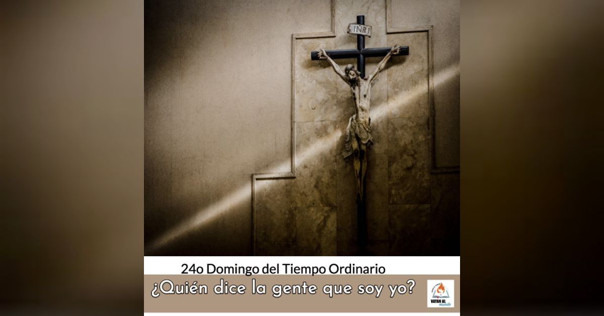 ¿Quién dice la gente que soy yo?-24oDomingoOrdinarioCicloB | Instituto ...