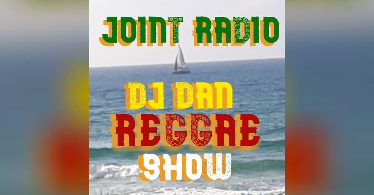 Joint Radio mix 187 DJ DAN Reggae vibes show | Joint Radio - Reggae ...
