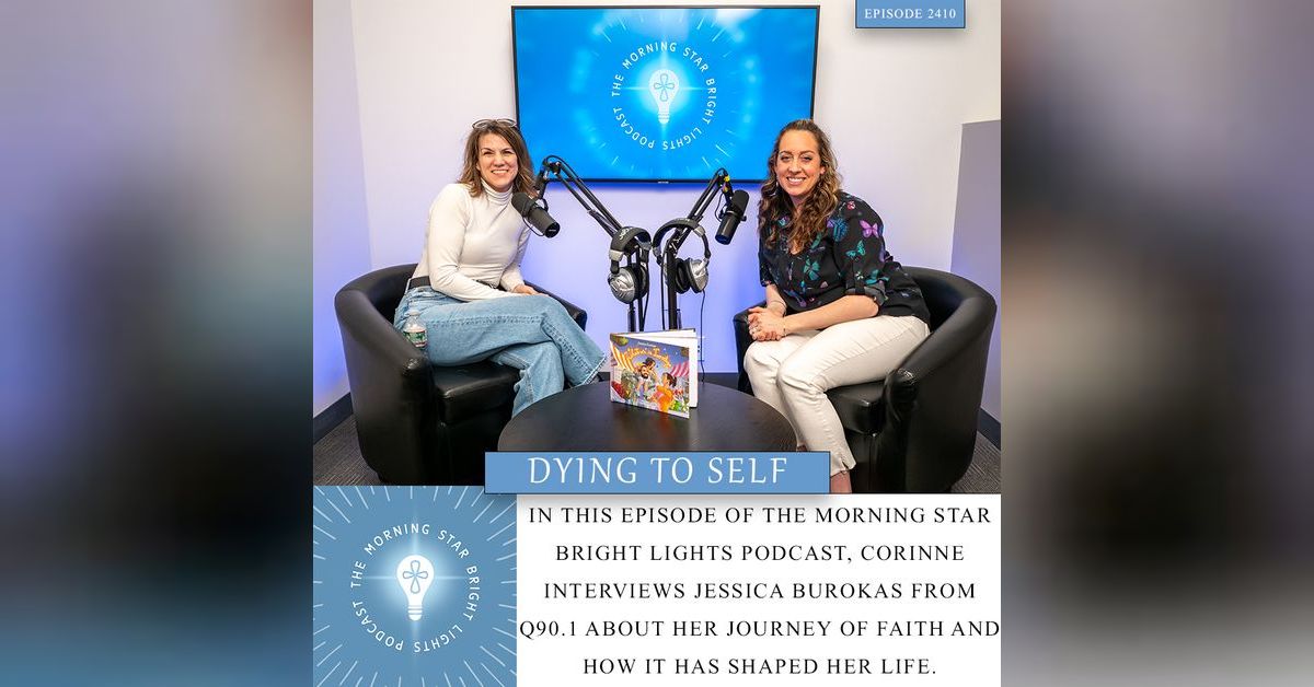 Dying to Self | The Morning Star Bright Lights Podcast