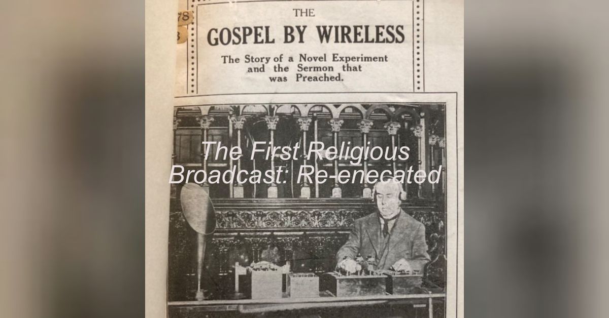#080 SPECIAL: The First Religious Broadcast: Re-enacted | The British ...