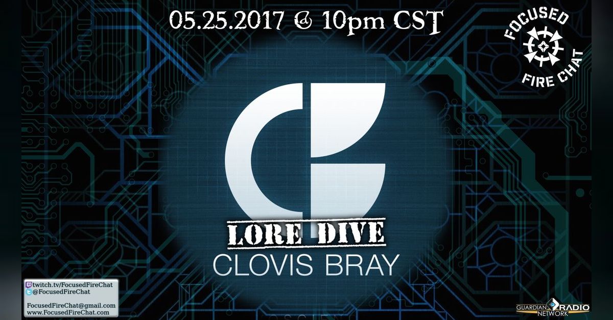 Ep 86 - Lore Dive (Clovis Bray) | Focused Fire Chat, a Destiny Lore Podcast