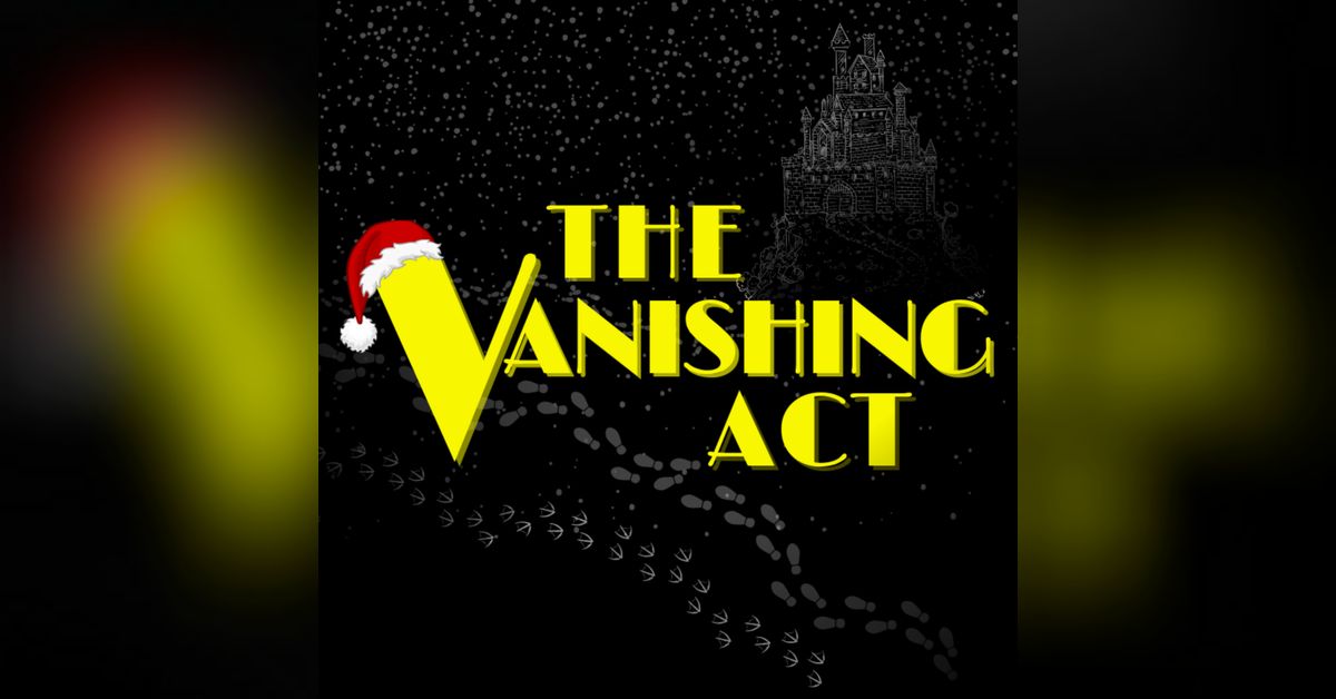 Season Two Trailer: A Very Vanishing Christmas | The Vanishing Act