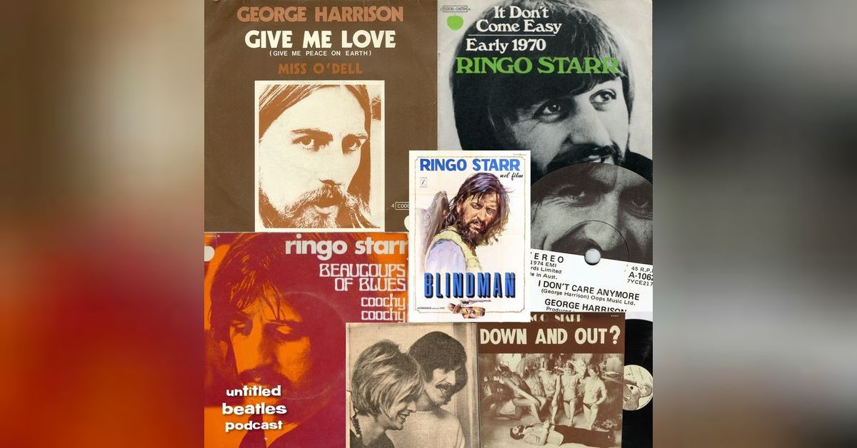 70s Solo B-Sides Part 1 (Ringo & George) | Untitled Beatles Podcast