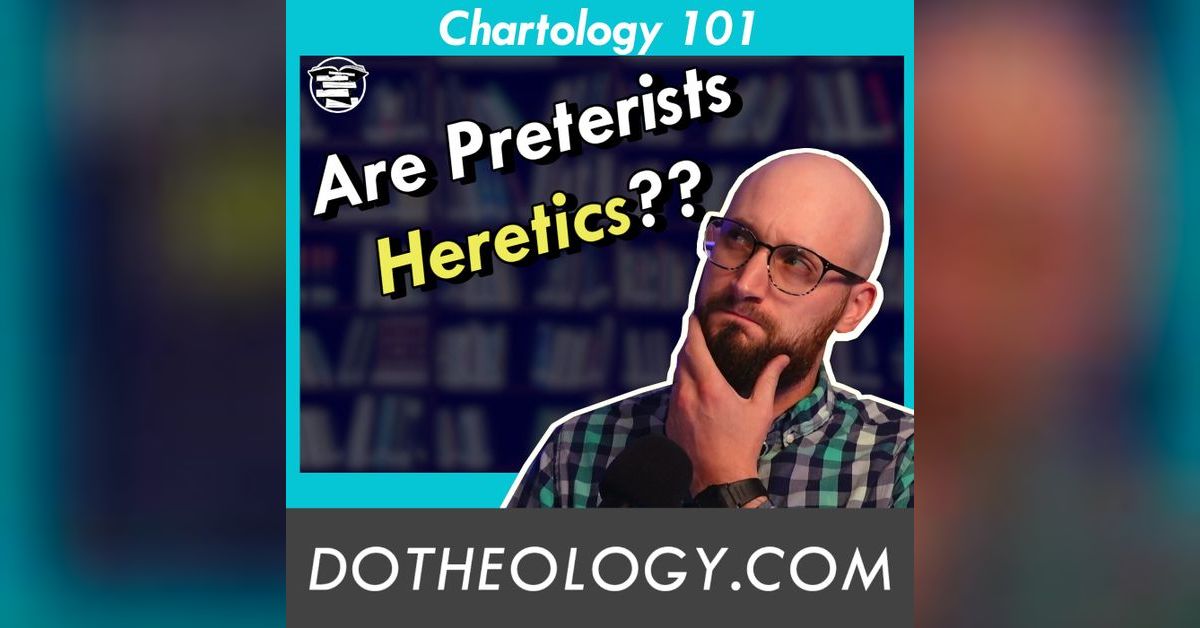 133: Why the Second Coming of Christ is a Primary Issue | Do Theology