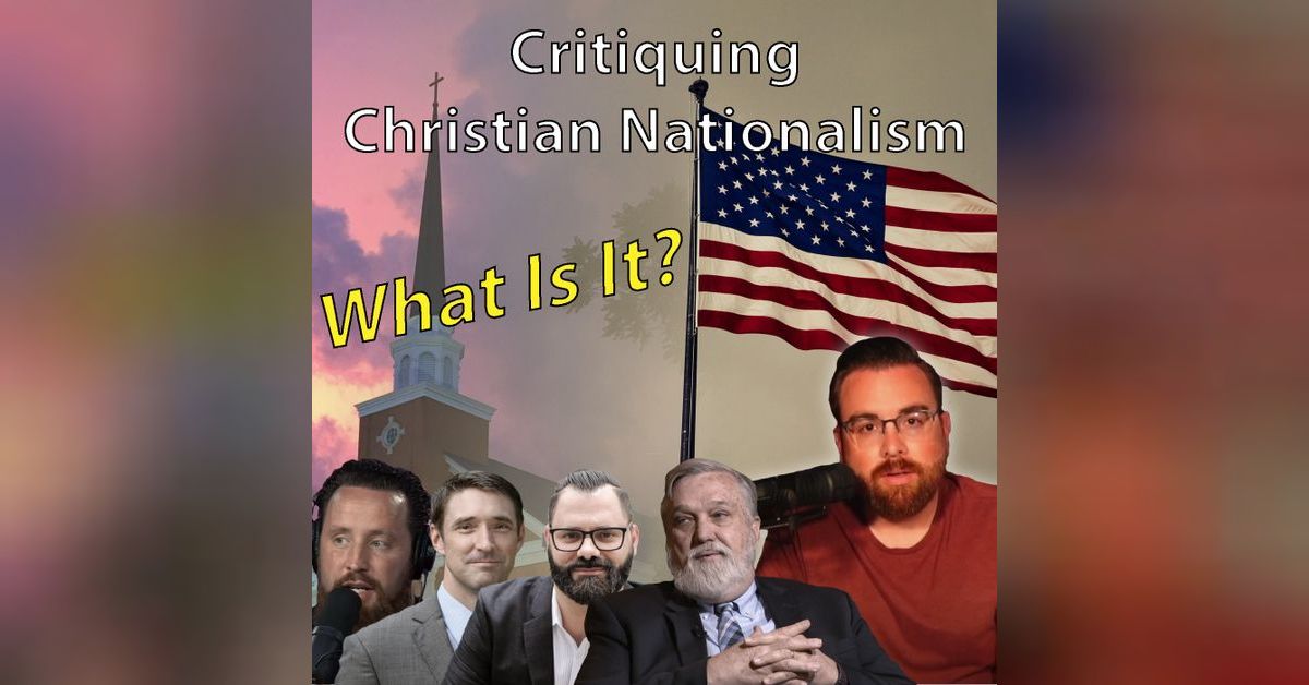 127: Working toward a Working Definition of Christian Nationalism (pt 1 ...