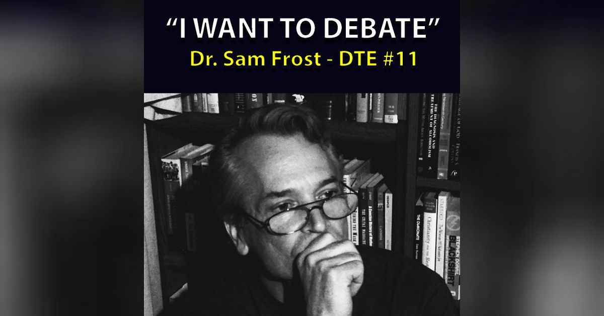 123: Former Full Preterist Sam Frost Speaks Out (DTE #11) | Do Theology