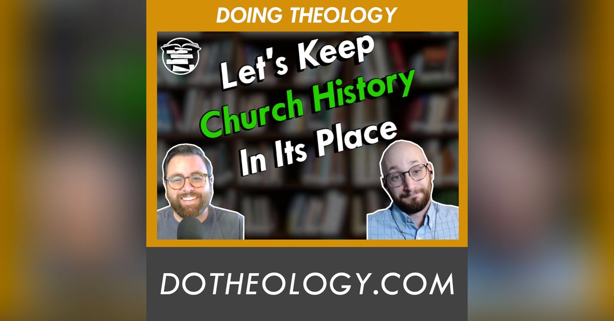 072: Do Creeds and Confessions Establish Orthodoxy? | Do Theology
