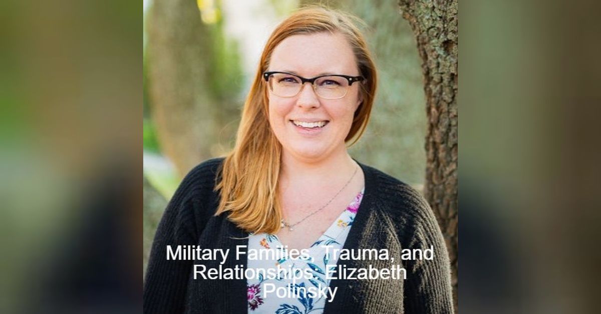 Military Families, Trauma, and Relationships: An Interview with ...