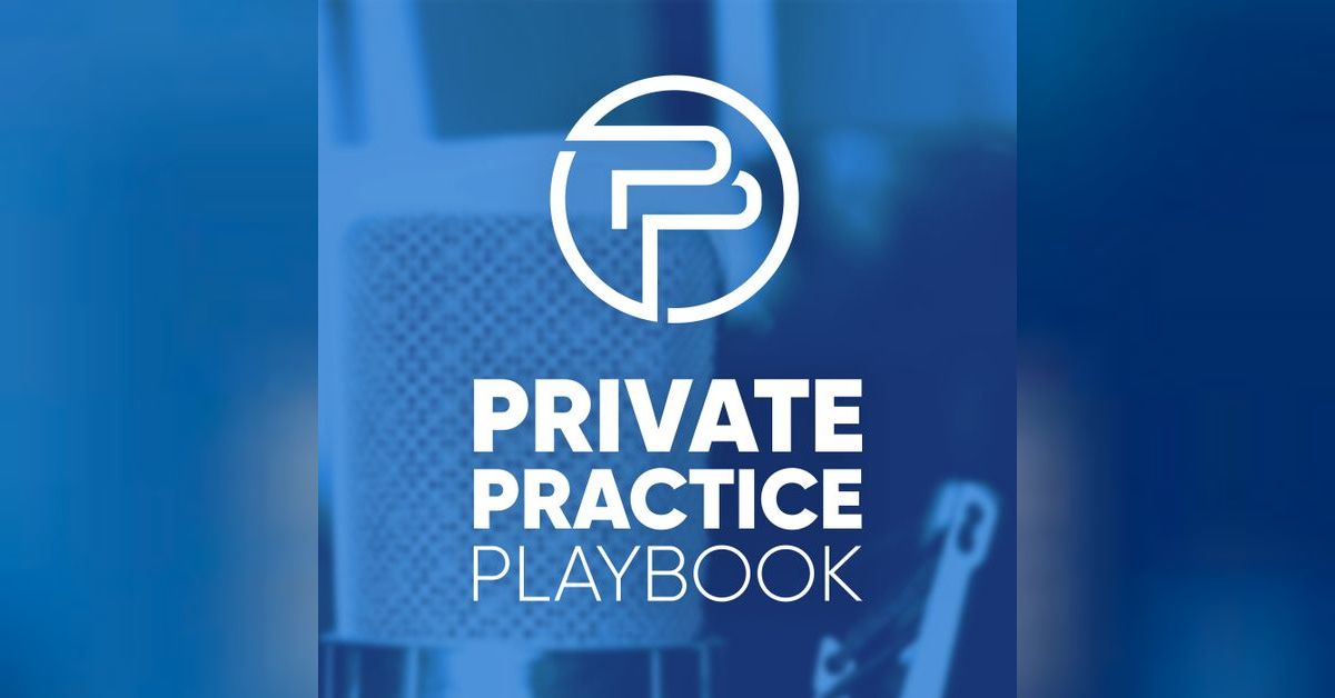 EP 51: This Is Why No One Wants to Work for You (or With You) | Private Practice Playbook