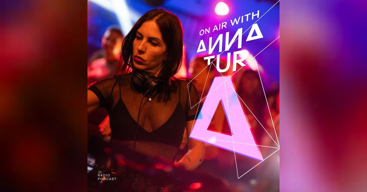 ON AIR With Anna Tur 262 | ON AIR with Anna Tur