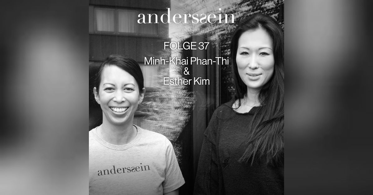 Esther Kim - Zu Gast bei Minh-Khai Phan-Thi | anderssein