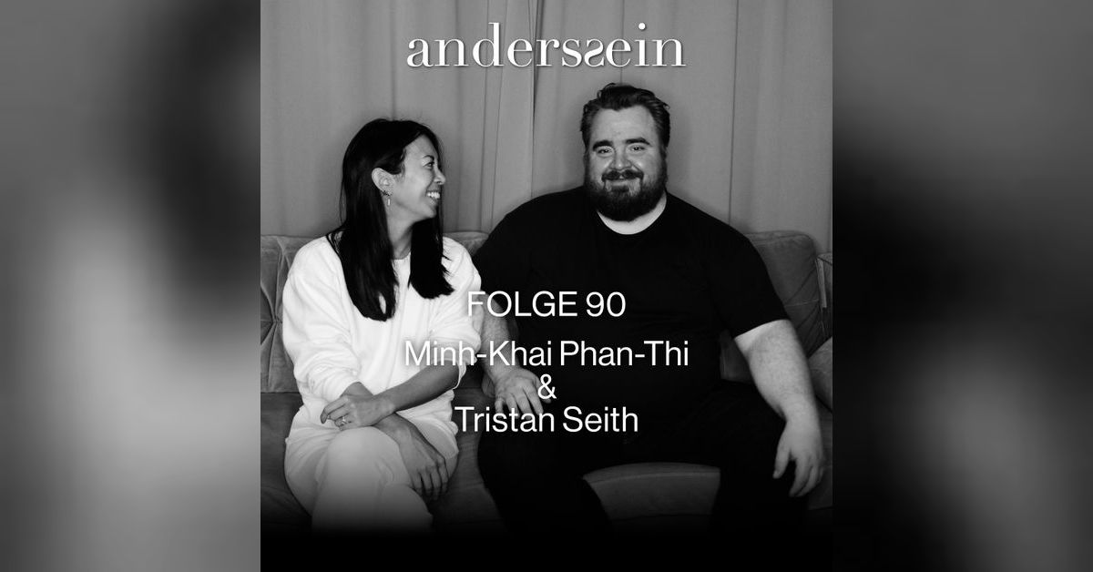 Tristan Seith - Zu Gast bei Minh-Khai Phan-Thi | anderssein