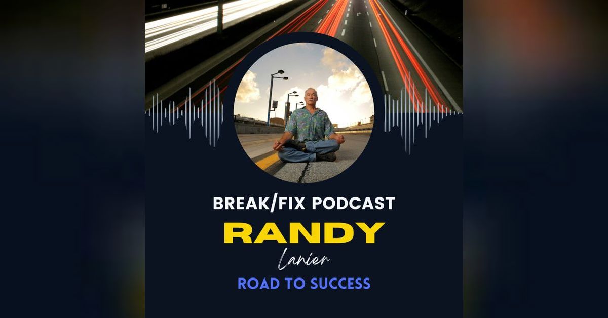 Randy Lanier ... Growth, on and off the Track! | BREAK/FIX the ...
