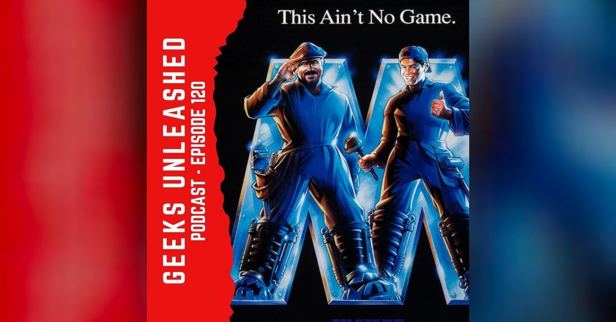 Geeks Unleashed Podcast - Episode 120 - Super Mario Bros: The Movie ...