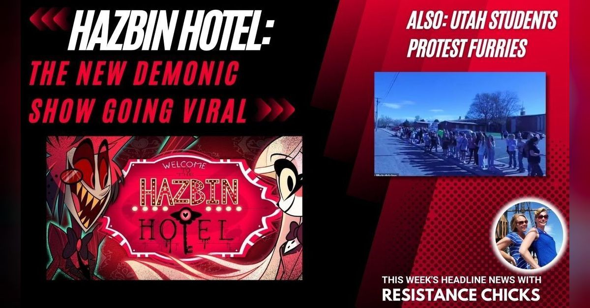 Hazbin Hotel: The New Demonic Show Going Viral; Utah Students Protest ...
