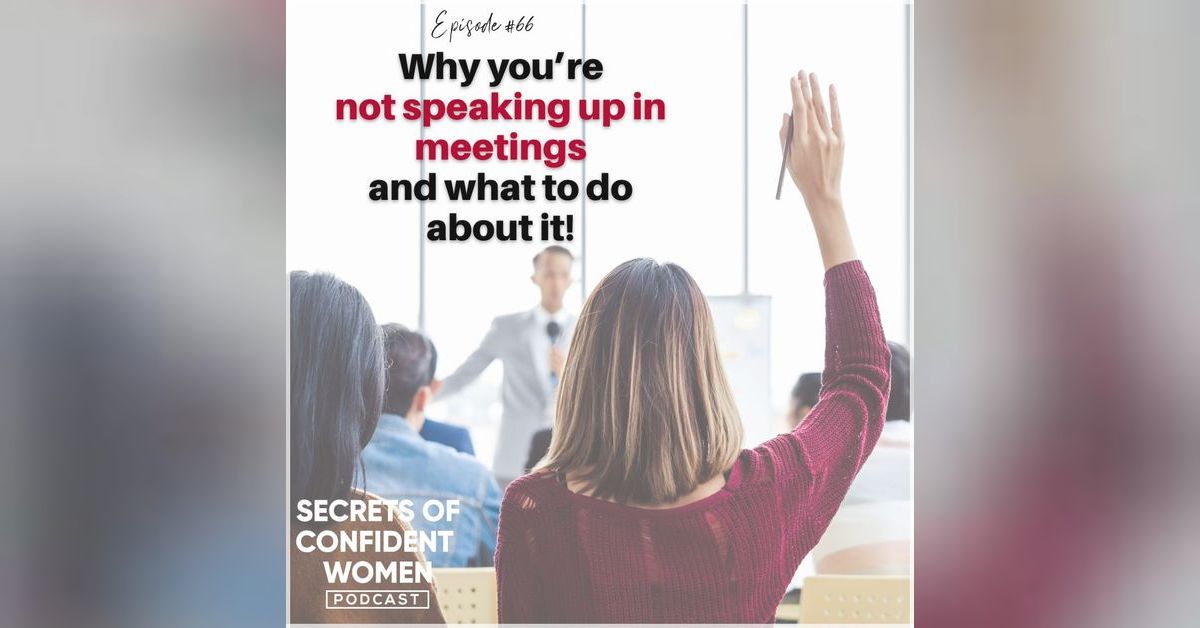 Why you’re not speaking up in meetings and what to do about it ...