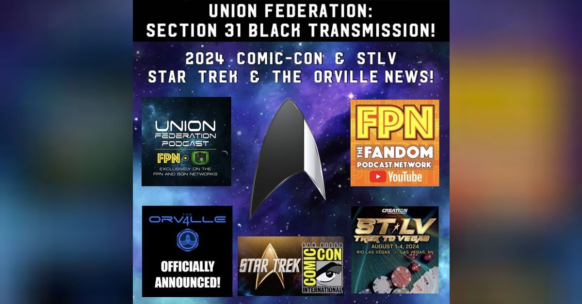 Union Federation: Section 31 Black Transmission Comic-Con 2024 & STLV ...